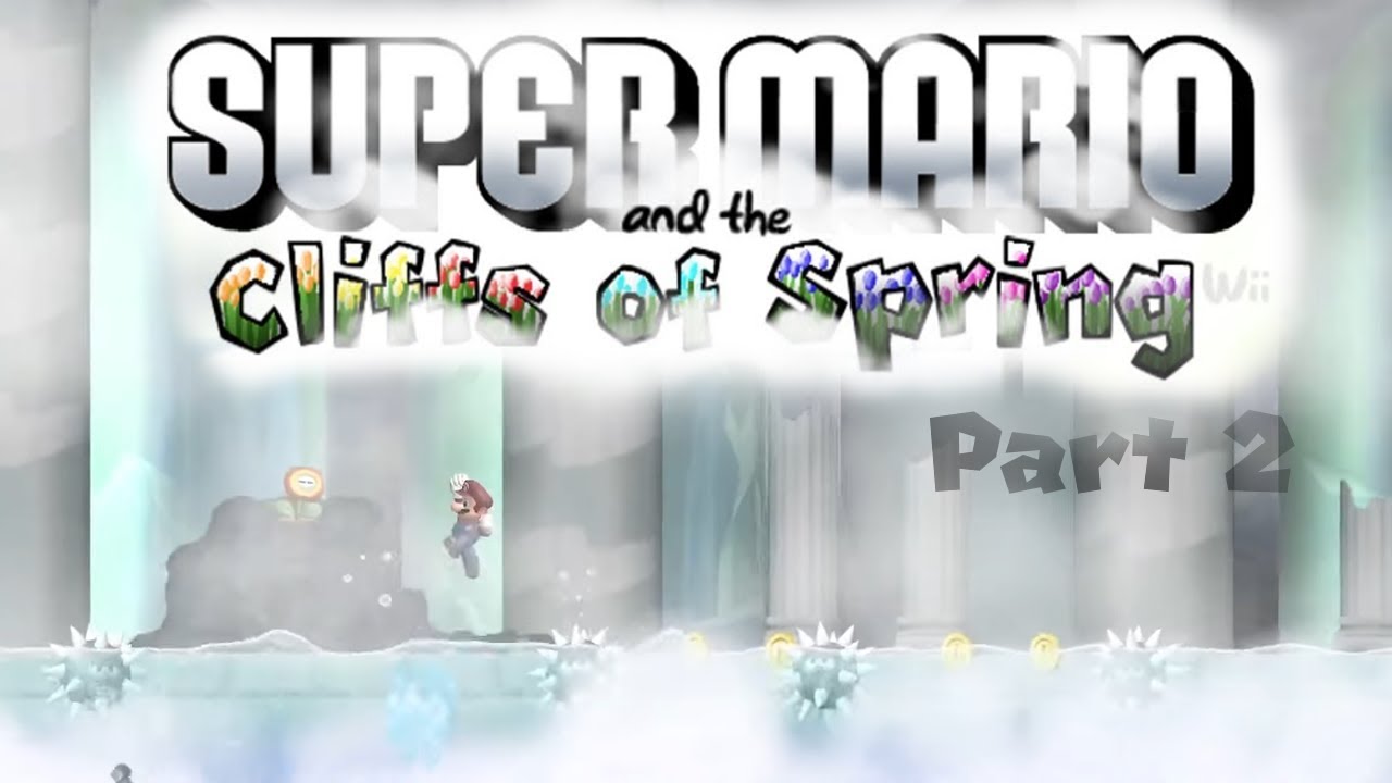 Rimea Plays Super Mario and the Cliffs of Spring - Part 2 - YouTube