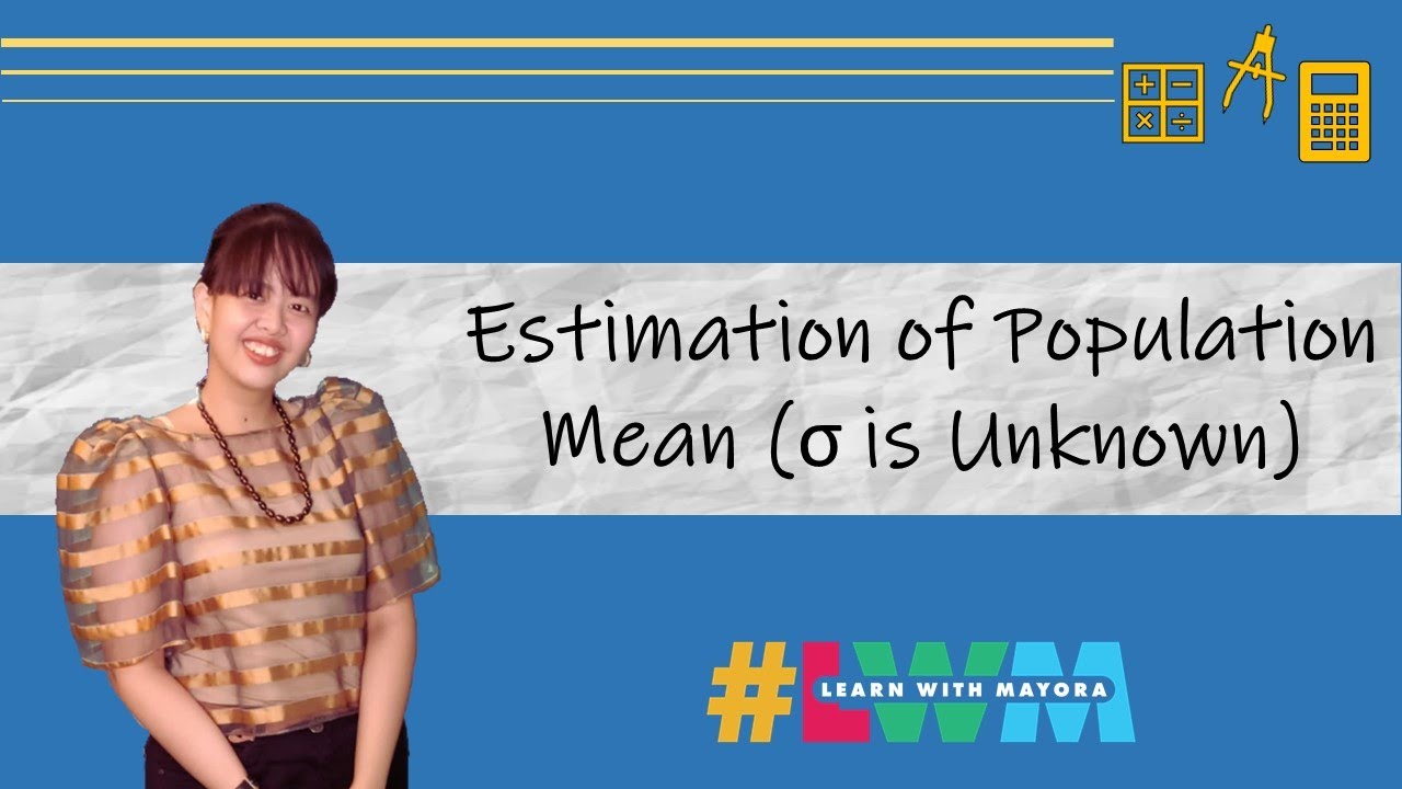 [Tagalog] Estimation of Population Mean When Population Standard ...