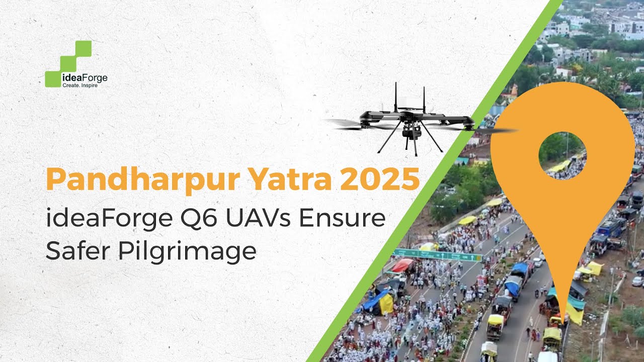 Pandharpur Yatra 2025 | ideaForge Q6 UAVs Ensure Safer Pilgrimage - YouTube