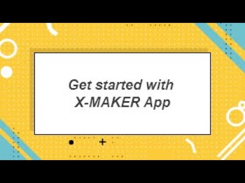 Get started with X MAKER App - YouTube