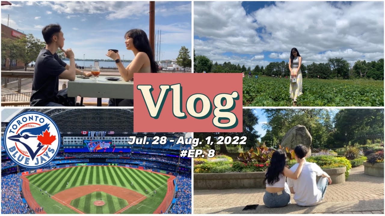 (ENG) Canada Vlog 🇨🇦 / 캐나다 브이로그 / Toronto Blue Jays/ 딸기 농장 체험/ EP.8 (Jul. 28-Aug 01) - YouTube