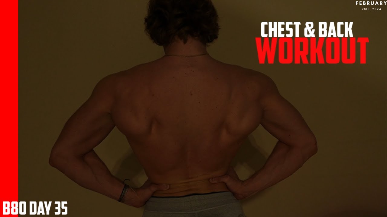 B80 Day 35 - Chest & Back - YouTube
