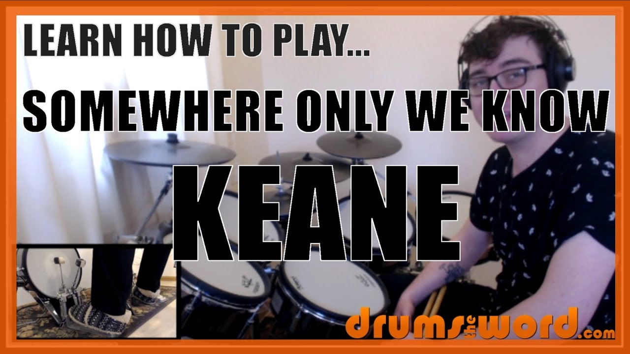 Somewhere Only We Know (Keane) ★ Drum Lesson PREVIEW | How To Play Song ...