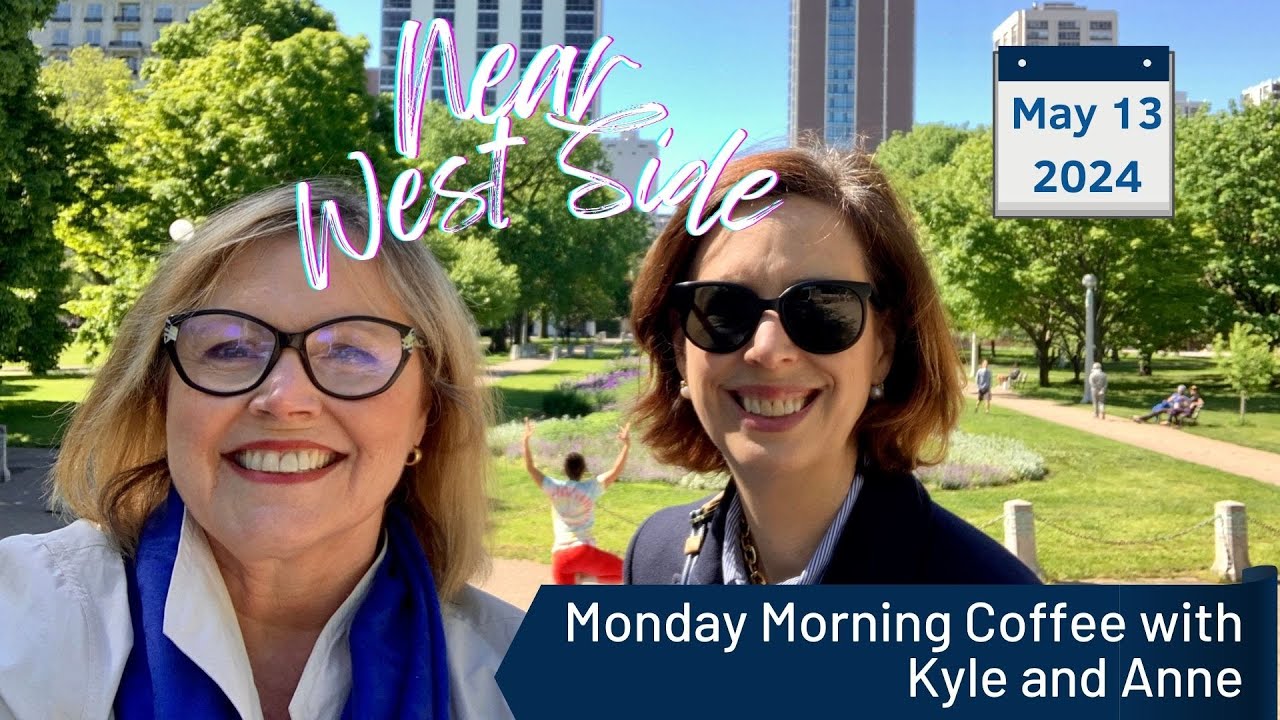 Chicago's Near West Side — Monday Morning Coffee with Kyle and Anne ...