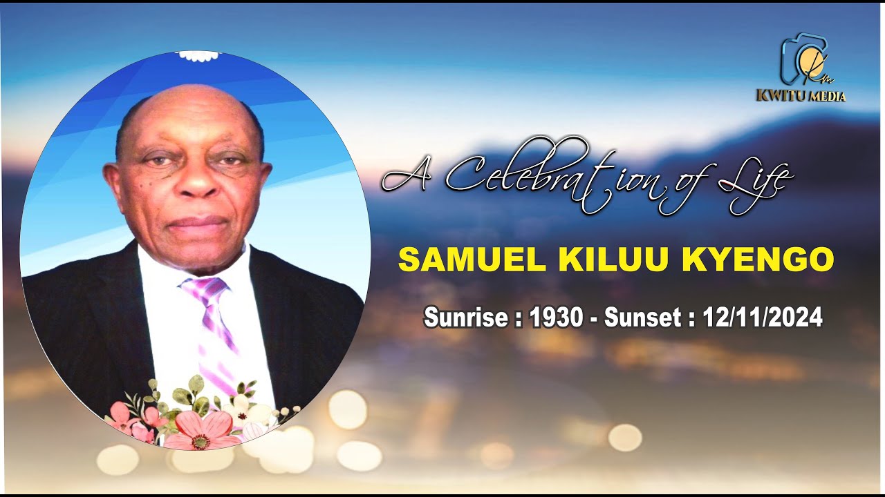 CELEBRATING THE LIFE OF SAMUEL KILUU KYENGO - YouTube