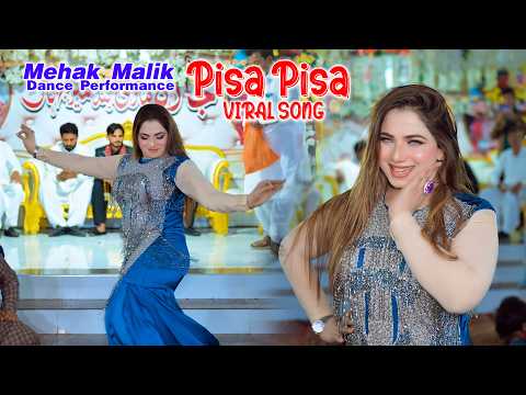 Pisa Pisa | Mehak Malik | Dance Performance | Official Video