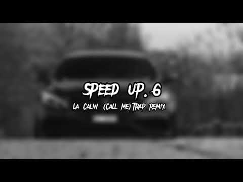 La Calin (Call Me)Trap Remix (speed up)