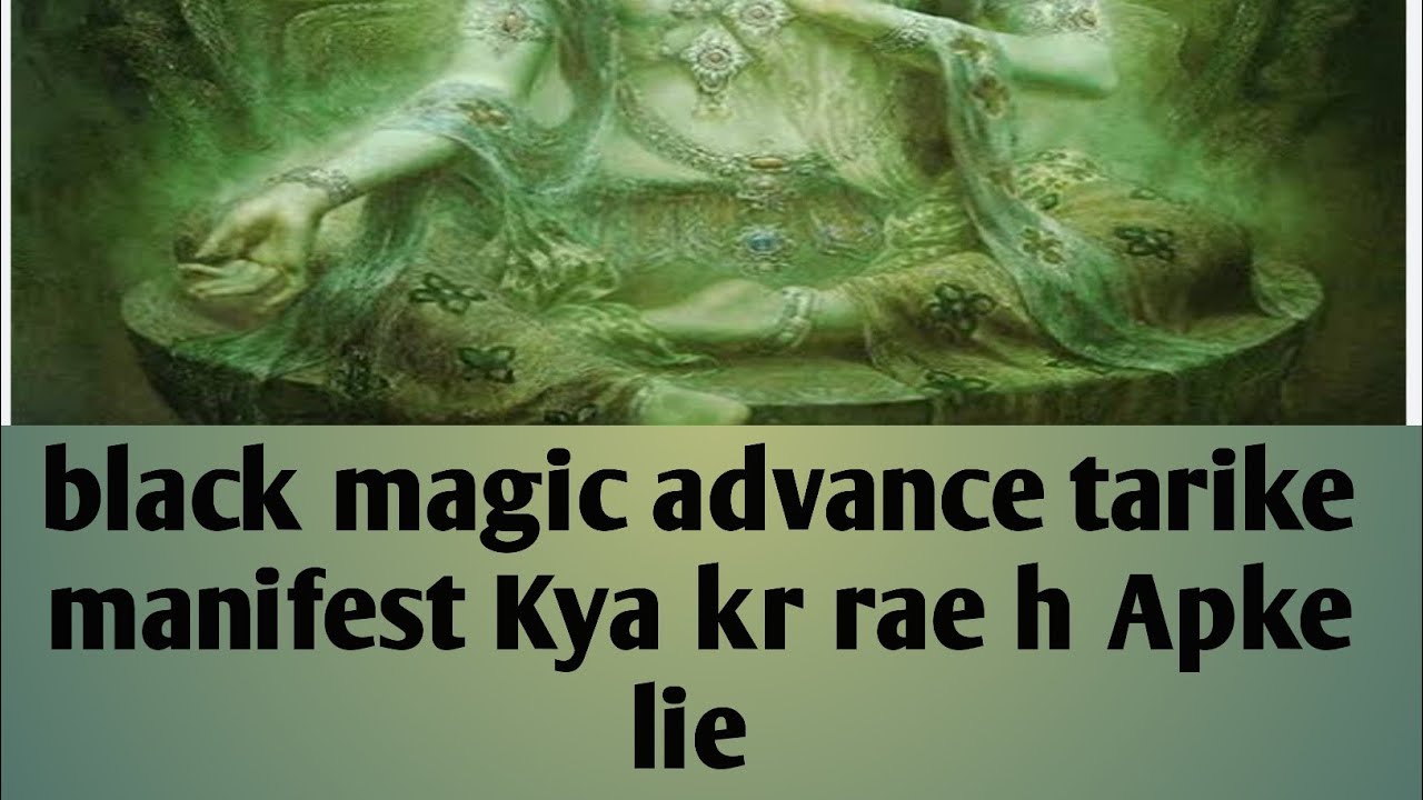 Black magic advance tarike manifest Kya kr rae h apke lie - YouTube