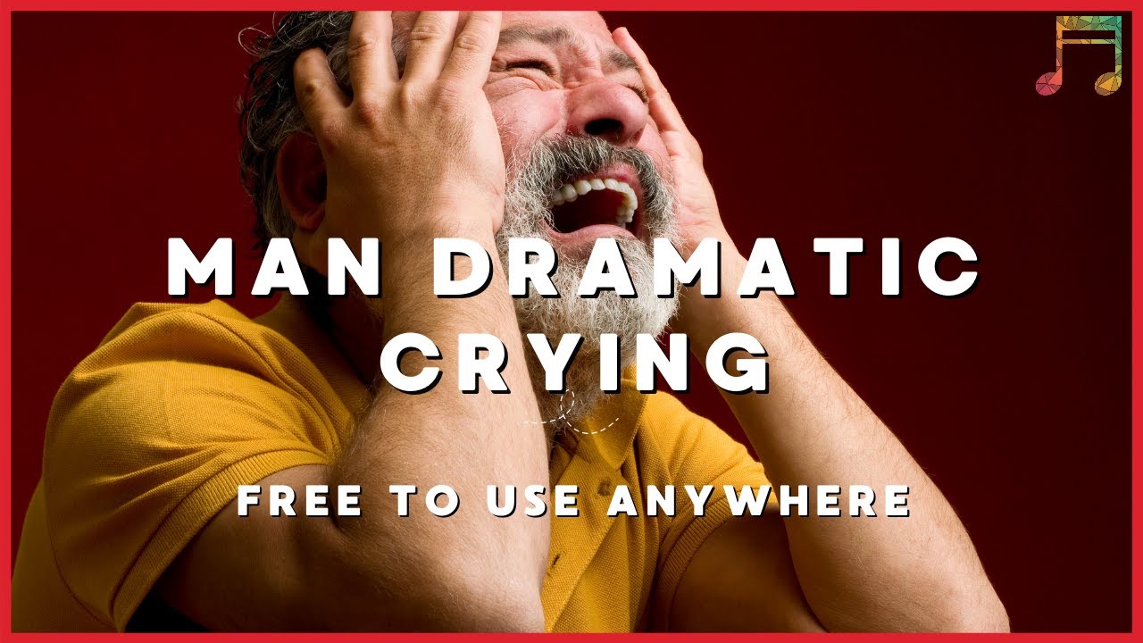 Man Dramatic Crying - No Copyright - FREE Sound Effects - Royalty Free ...