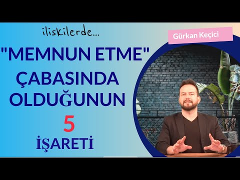 İLİŞKİDE MEMNUN ETME ÇABASINDA OLDUĞUNUN 5 İŞARETİ VE ÇÖZÜMÜ