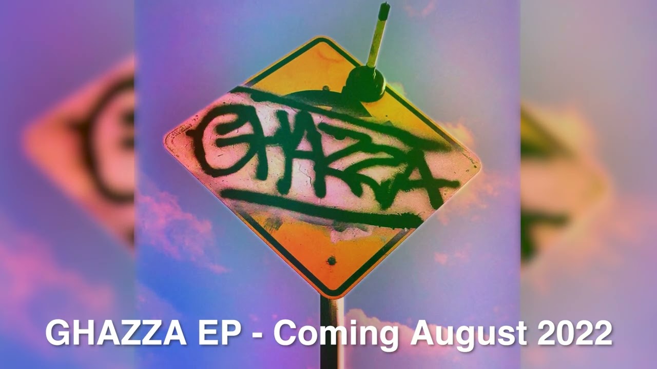 Ghazza EP - Coming August 20, 2022 - YouTube