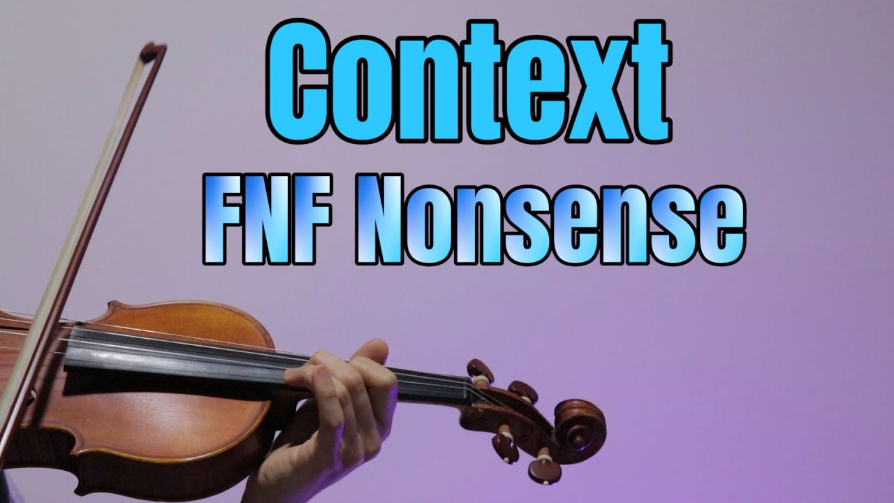 FNF Nonsense - Context - Violin Cover - YouTube