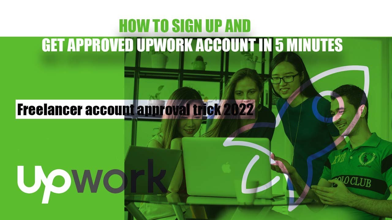 How to set up an approve Upwork seller account in less than 5 minutes ...