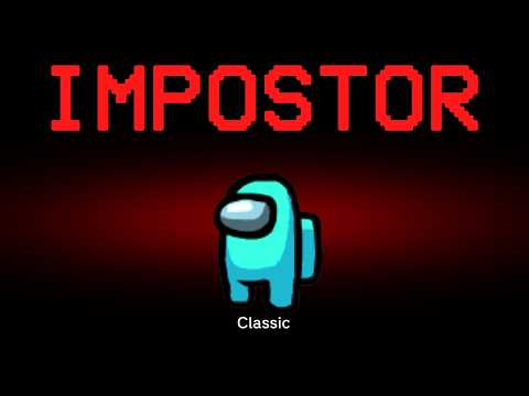 Among Us but the Impostor is Classic