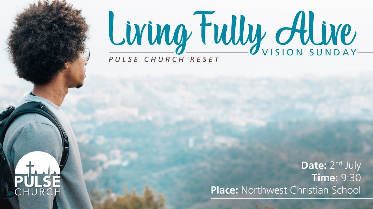 LIVING FULLY ALIVE | Vision Sunday - YouTube