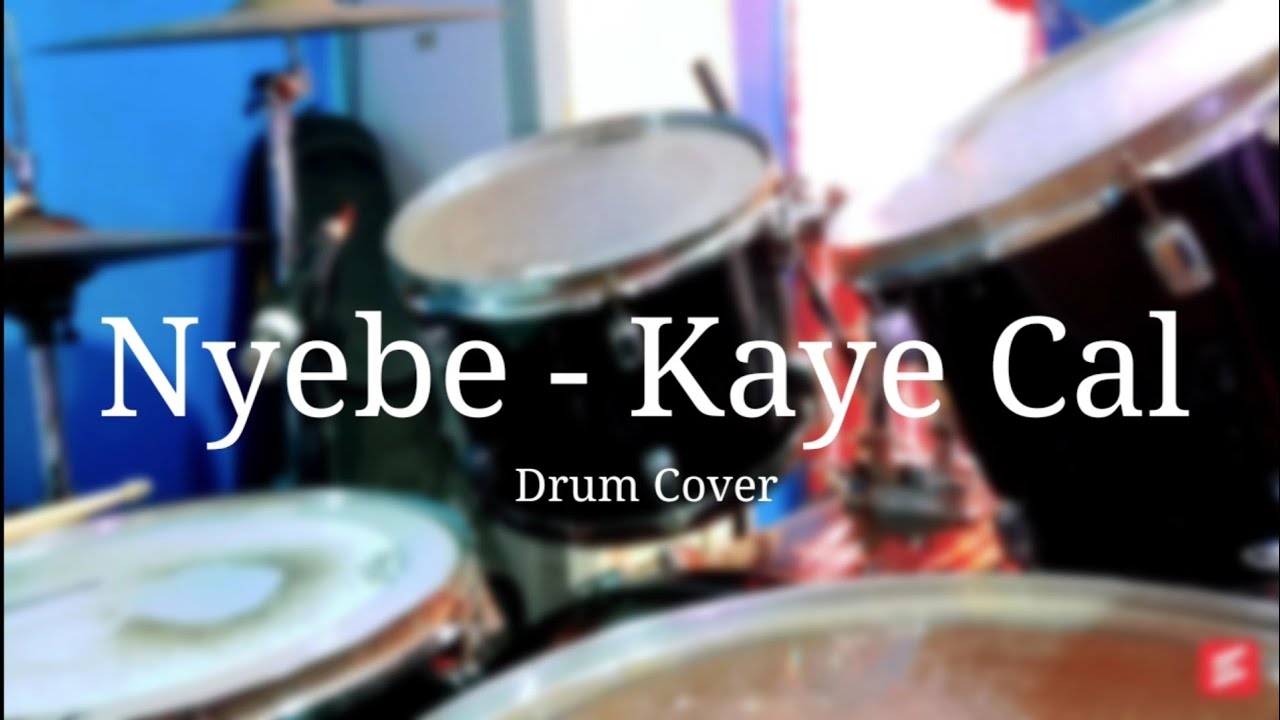 Nyebe - Kaye Cal (Drum Cover) - YouTube