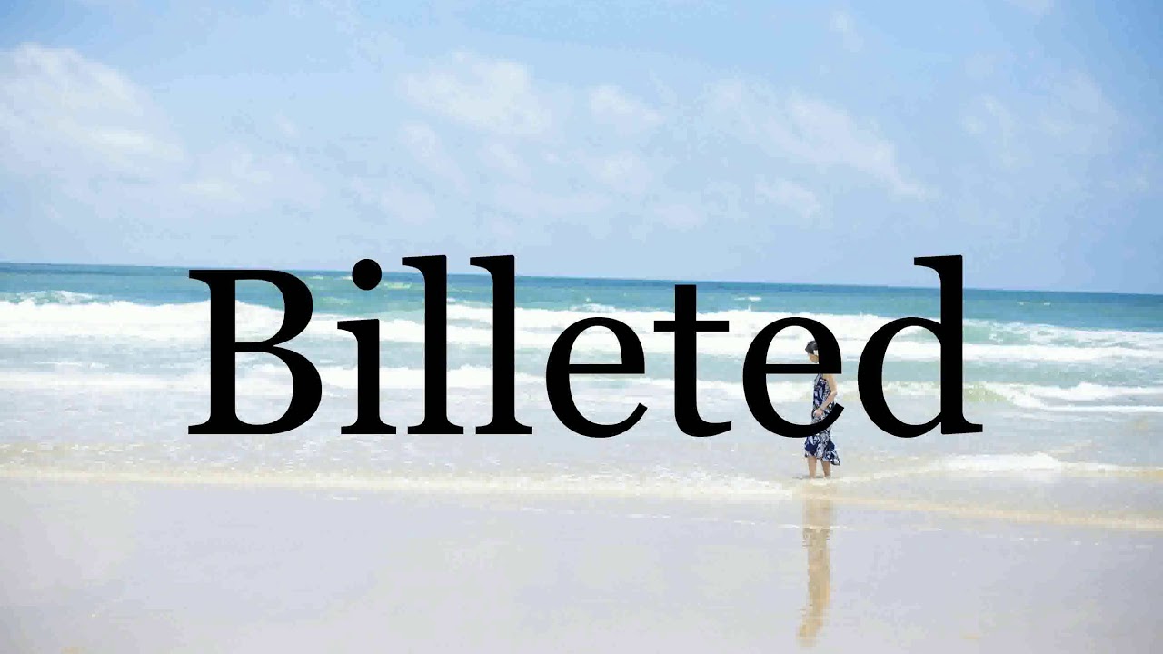 How To Pronounce Billeted🌈🌈🌈🌈🌈🌈Pronunciation Of Billeted - YouTube