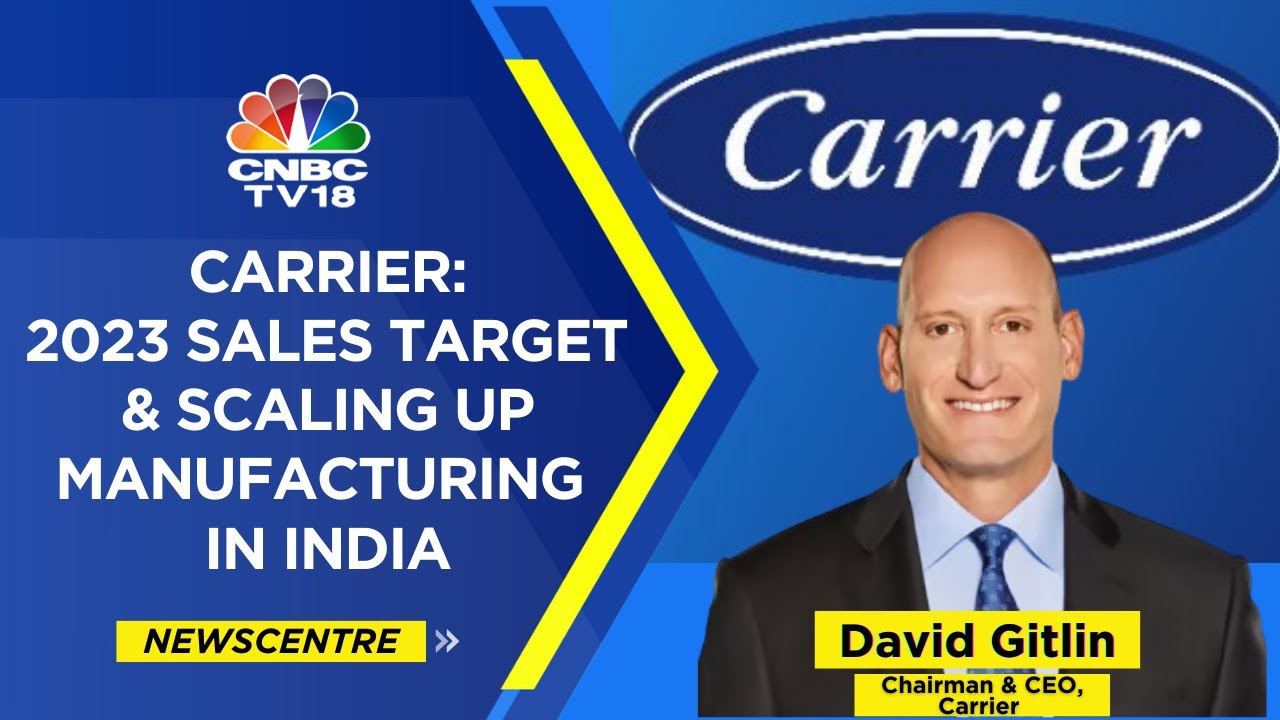 LIVE: Carrier CEO David Gitlin Discusses $22 Bn Sales Target ...