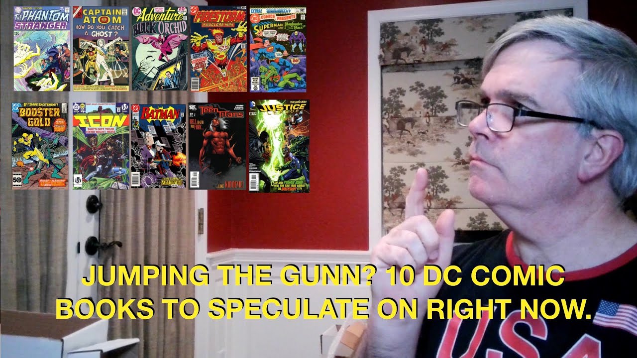 Jumping the Gunn? 10 DC Comic Books to Speculate On Right Now. - YouTube