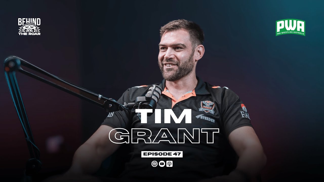 Behind The Roar Episode 47 | Tim Grant | Official Wests Tigers Podcast ...