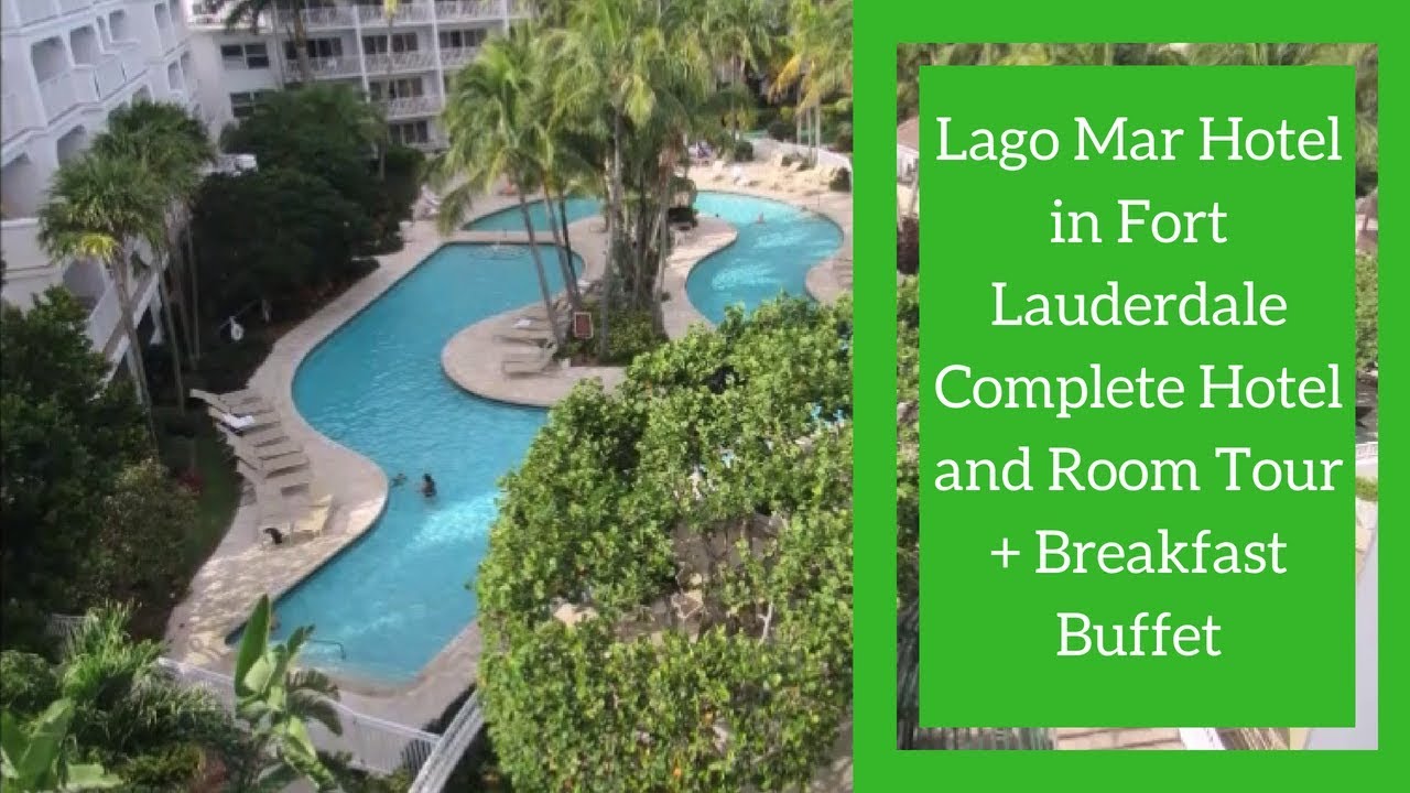Lago Mar Hotel in Fort Lauderdale Complete Hotel and Room Tour ...