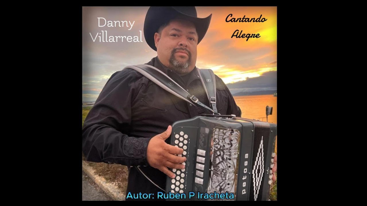 - Danny Villarreal - Cantando Alegre - Canto Cristiano - YouTube