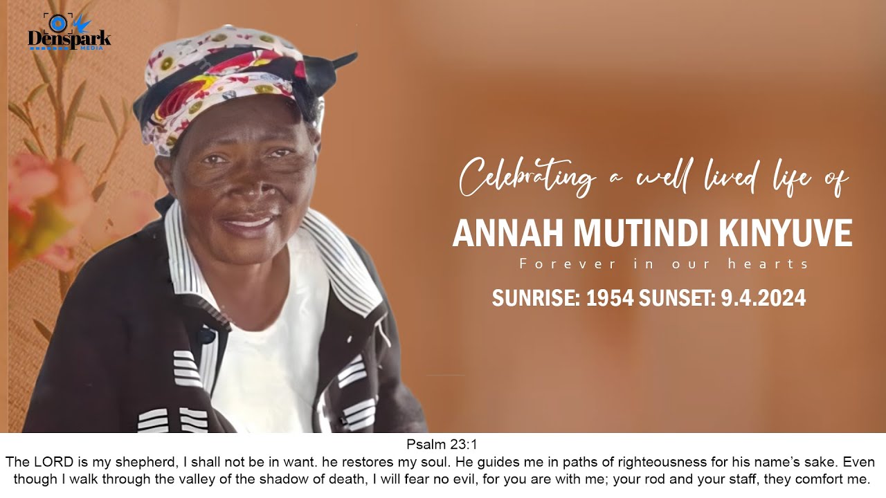 CELEBRATING THE LIFE OF ANNAH MUTINDI KINYUVE - YouTube
