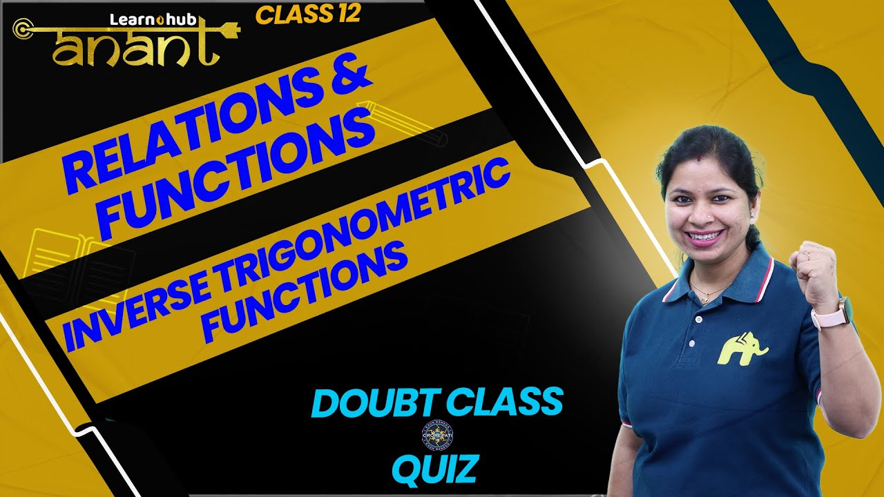 CBSE Class 12 Maths NCERT Chapters 1 & 2 | Doubt Class /Quiz | Anant Batch - YouTube