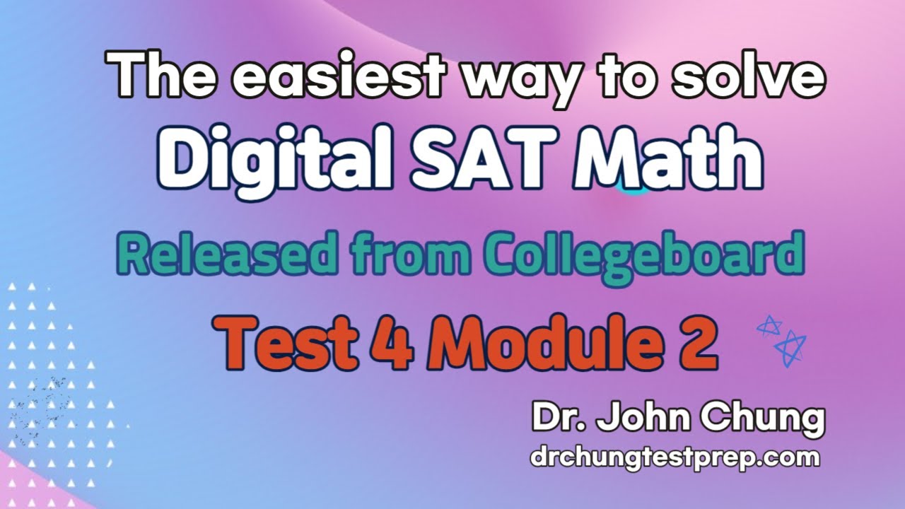 Digital SAT Math: TEST 4 MODULE 2 released from College Board. - YouTube