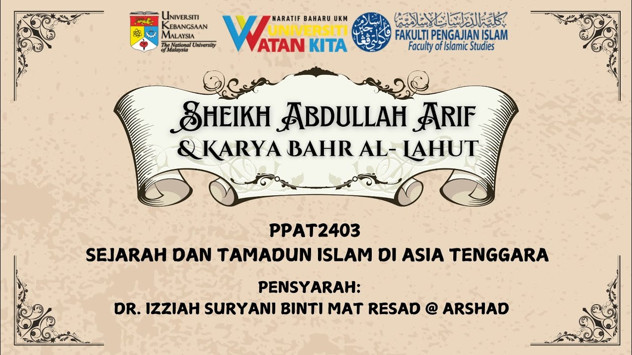 PPAT2403 SEJARAH DAN TAMADUN ISLAM DI ASIA TENGGARA: SHEIKH ABDULLAH ARIF & KARYA BAHR AL LAHUT ...