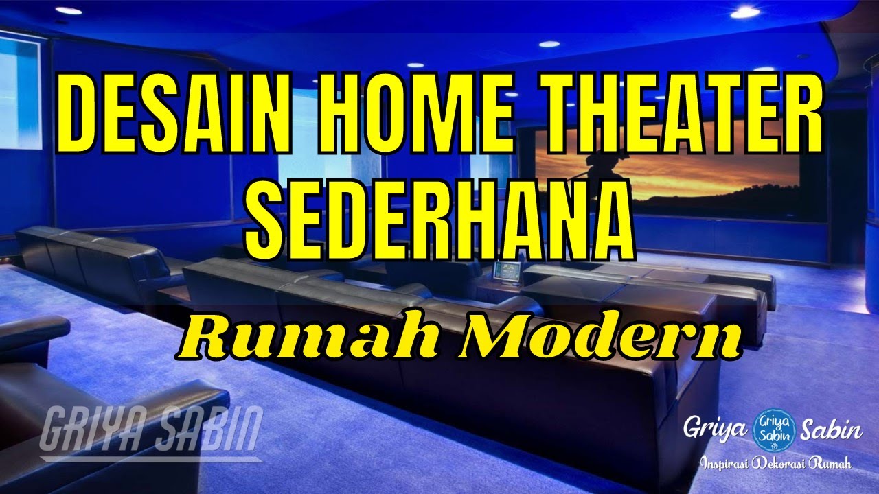 91 Inspirasi Desain Home Theater Rumah Minimalis Untuk Keluarga - YouTube
