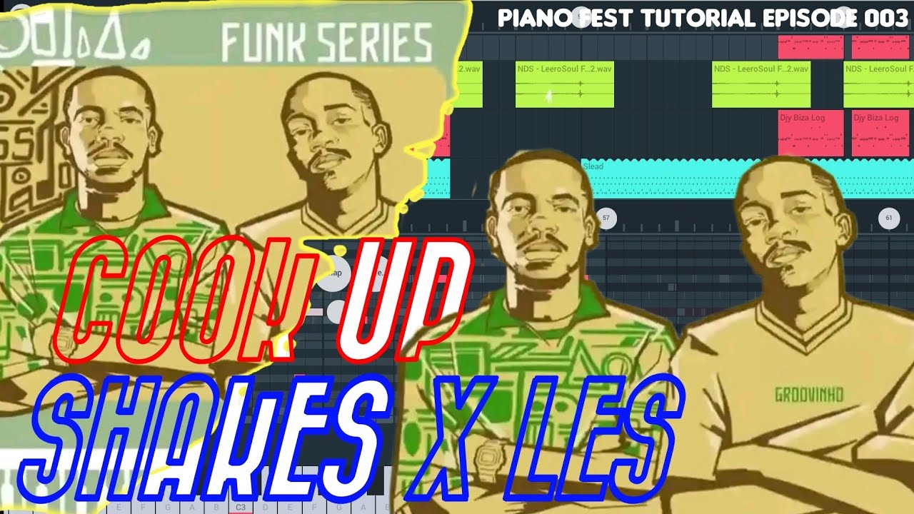 Shakes & Les Cook Up | Funk Series EP📀 | Amapiano 2024 Tutorial 🚨 - YouTube