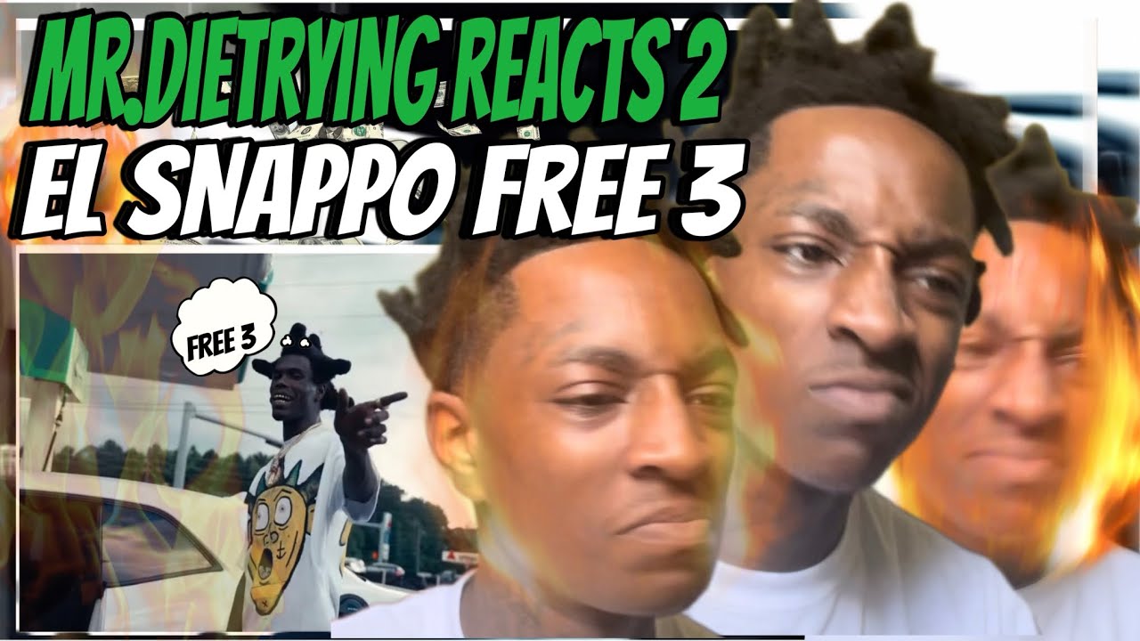 EL SNAPPO - FREE 3 REACTION🔥 - YouTube