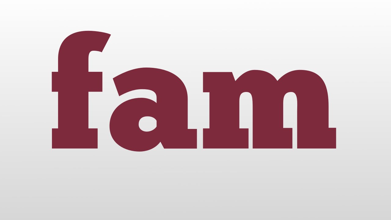 fam meaning and pronunciation - YouTube