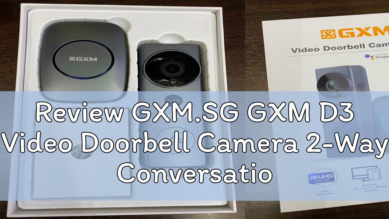 Review GXM.SG GXM D3 Video Doorbell Camera 2-Way Conversation Cordless ...