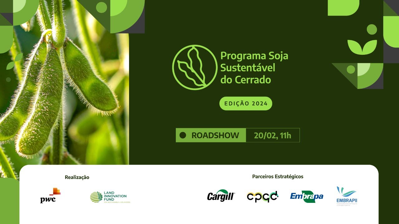 Roadshow: Programa Soja Sustentável do Cerrado - Edição 2024 - YouTube