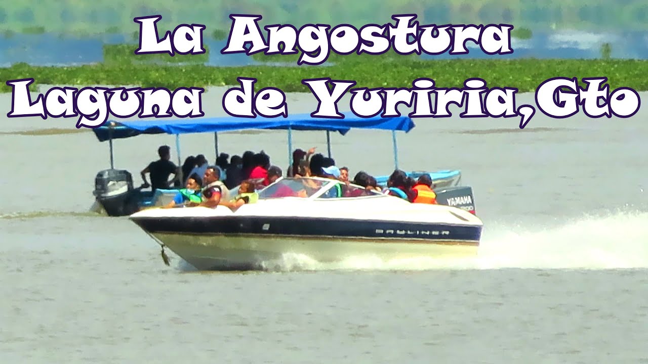 La Angostura,Laguna de Yuriria,Gto - YouTube