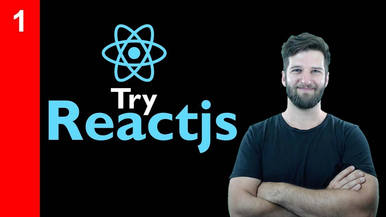 1 Try Reactjs Tutorial Getting Started Youtube