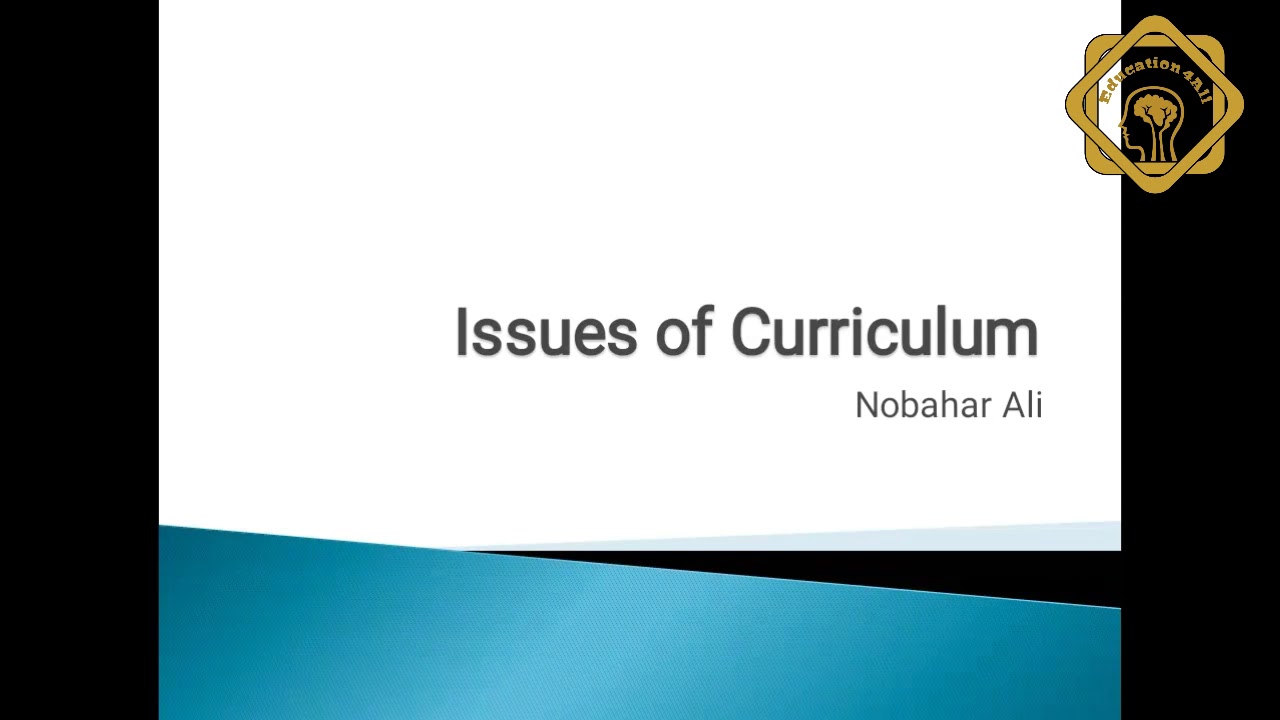 Issues of Curriculum - YouTube