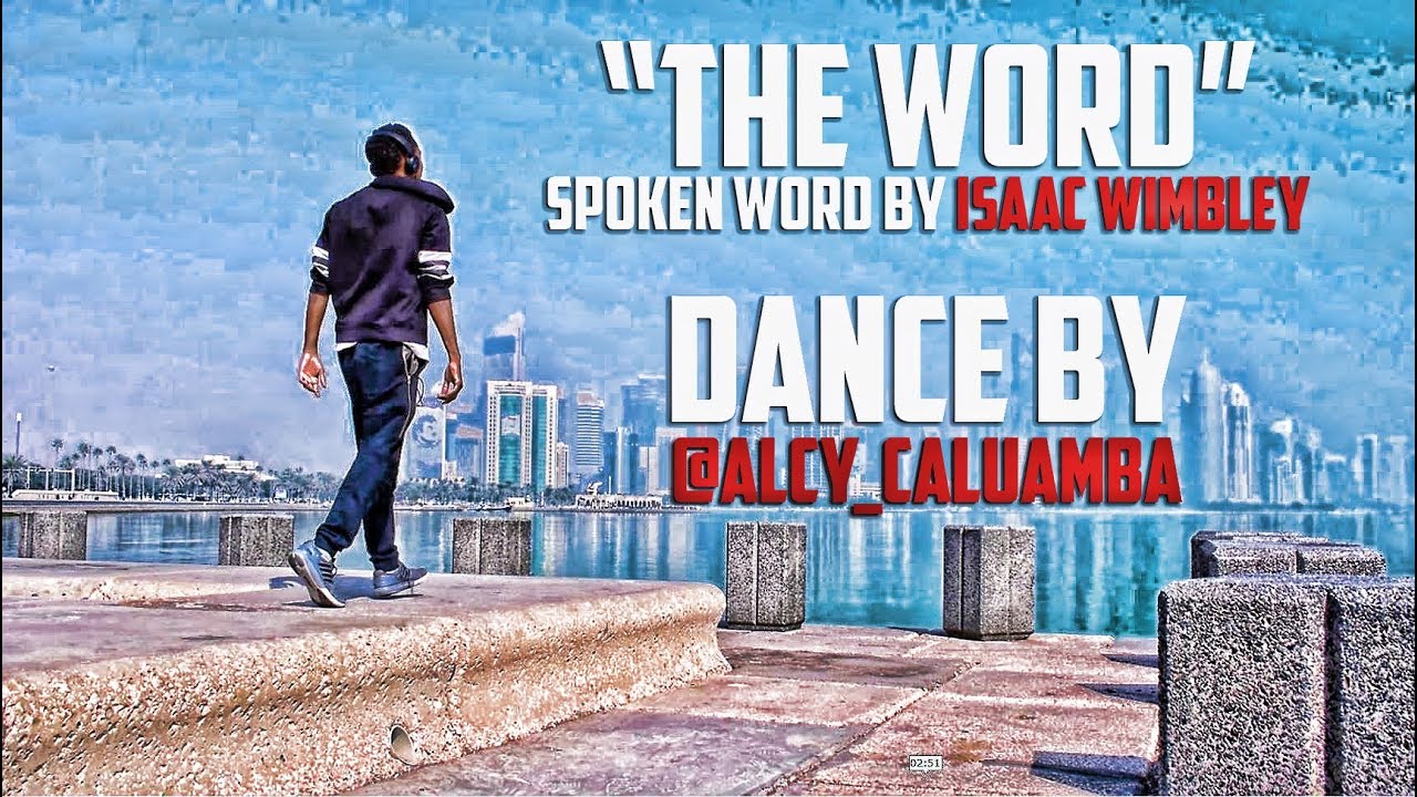 THE WORD Spoken Word Dance by @ALCY_CALUAMBA - YouTube