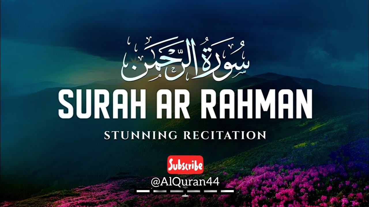 Surah Ar-Rehman Full | Abdul Rahman| Surat al-Rahman | (Al-Sudais) HD ...