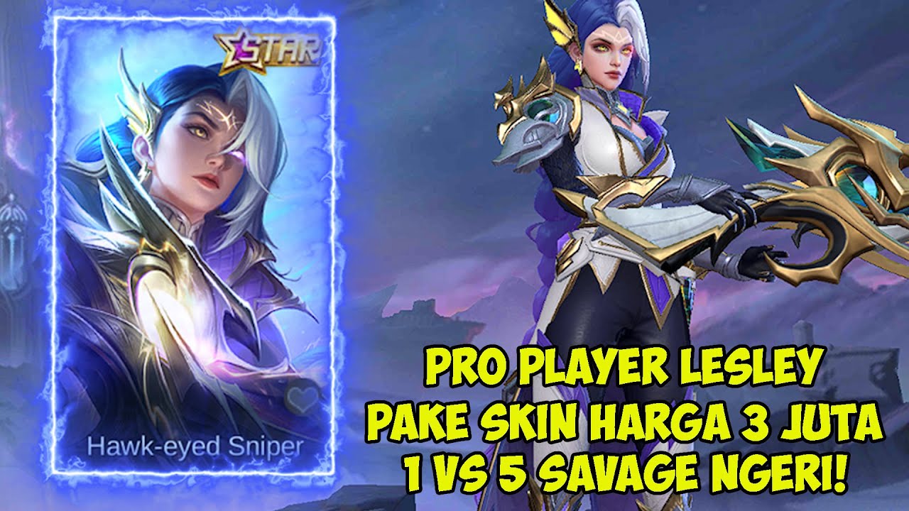 Pro Player Lesley Pake Skin Baru Harga 3 juta Auto SAVAGE - Lesley ...