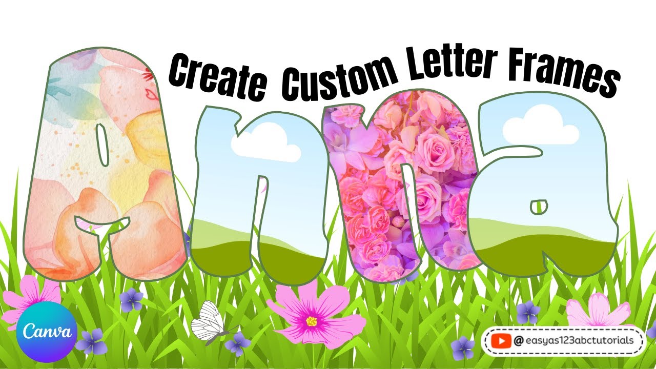 Create Custom Canva Letter Frames step by step tutorial for beginners ...