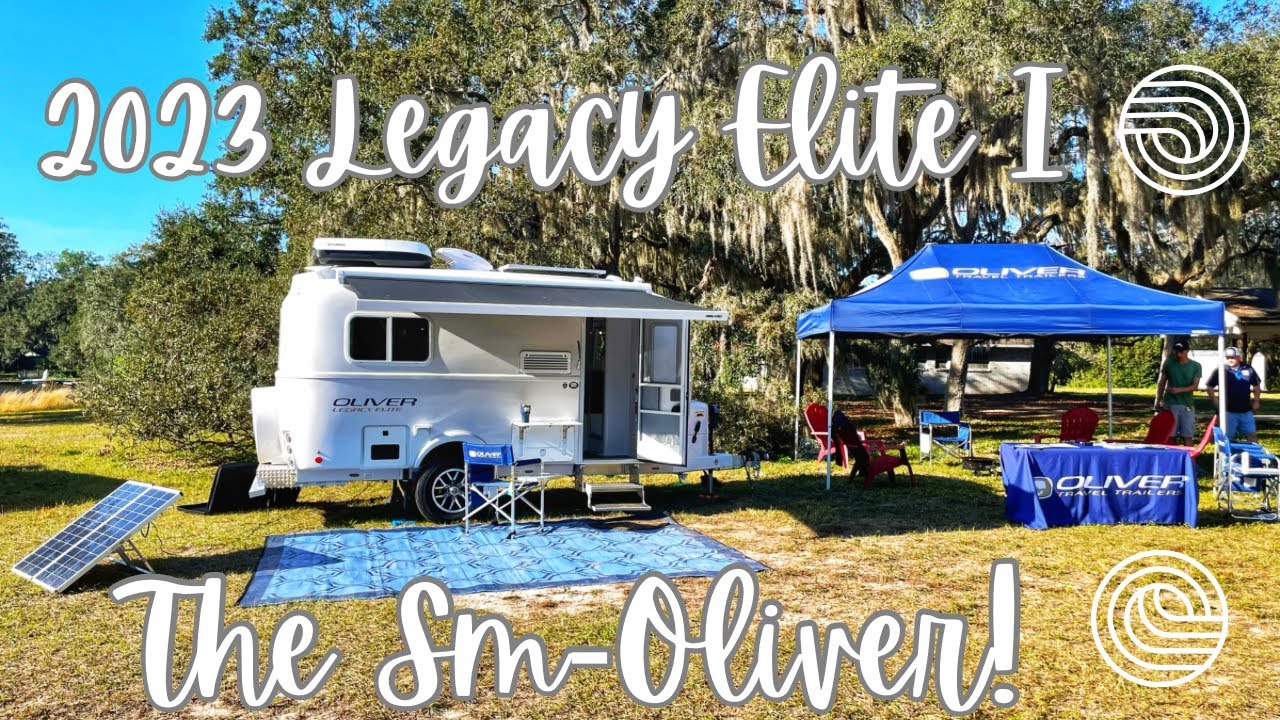 2023 Oliver Legacy Elite I - Full Tour! Meet the Smalliver - YouTube