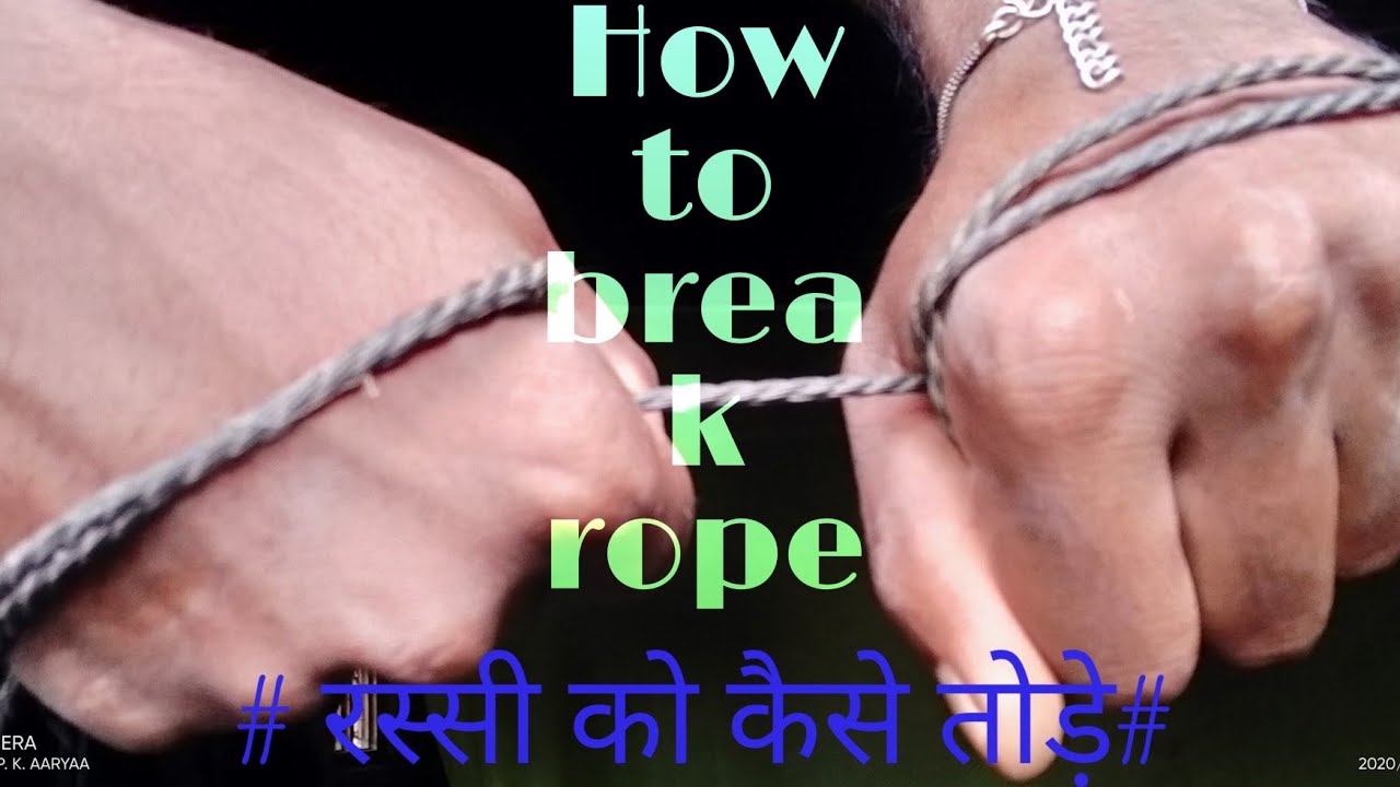 How to break rope😴 रस्सी को कैसे तोड़े😇 - YouTube
