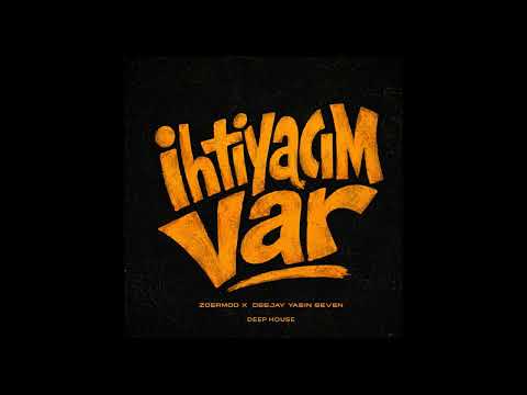 İhtiyacım Var - (ZOERMOD X DEEJAY YASİN SEVEN) DEEP HOUSE