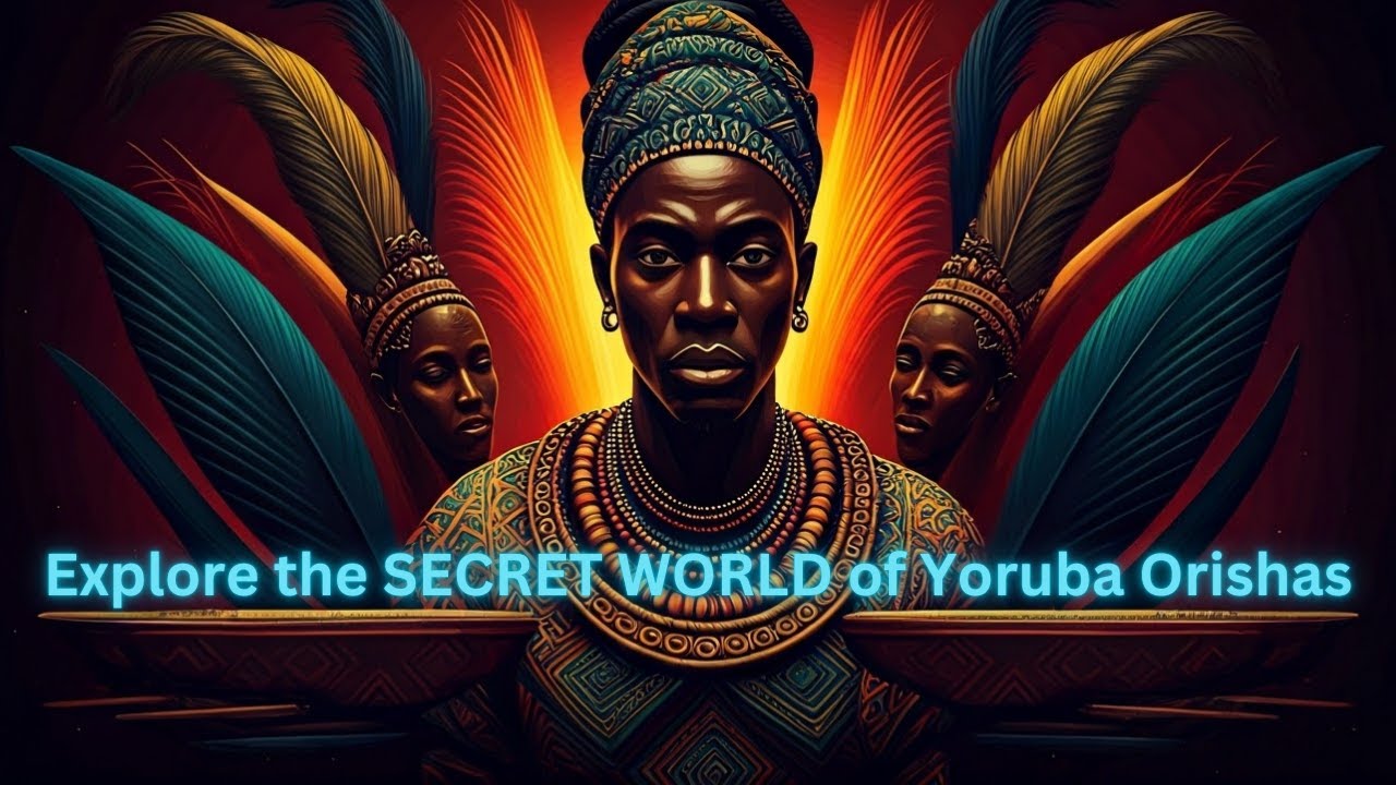 Explore the SECRET WORLD of Yoruba Orishas! - YouTube
