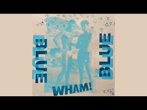 Wham! – Blue – Vinyl (12", 45 RPM + 3 more), 2024 [r32757561] | Discogs