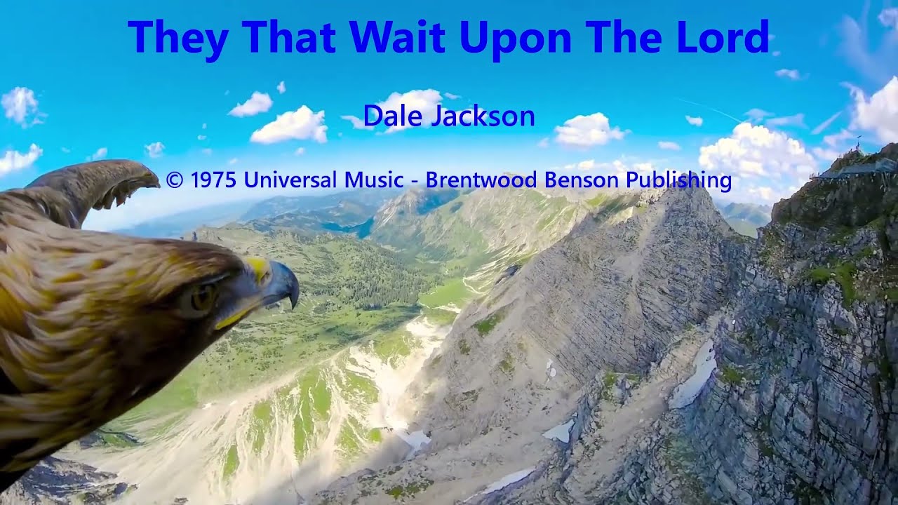They That Wait Upon the Lord - YouTube