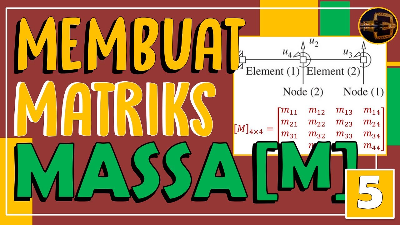 Cara Membuat Matriks Massa [M] pada MDOF | Rekayasa Gempa | Dinamika ...